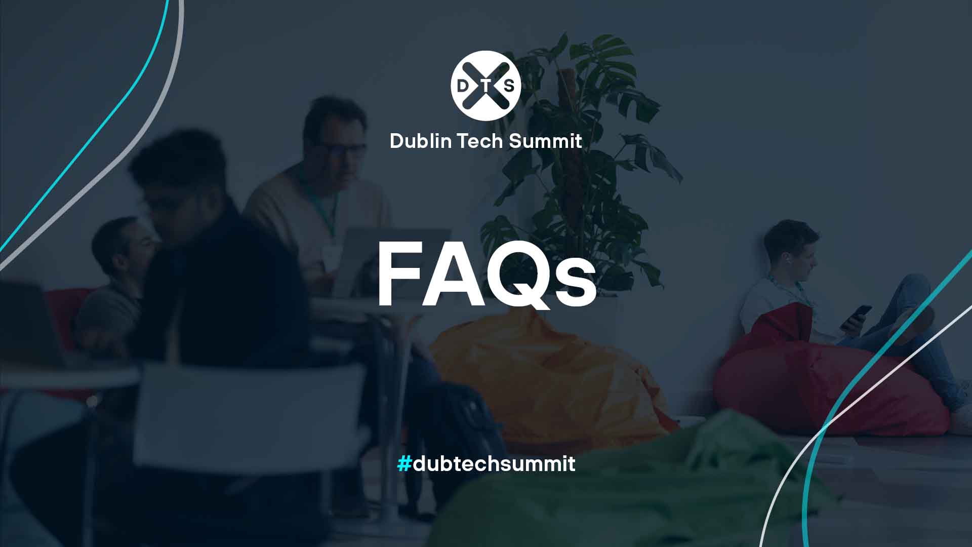 FAQ - Dublin Tech Summit